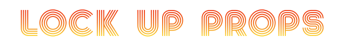 Lock Up Props – Call Now to Book an Appointment